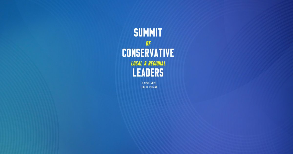 Summit of Conservative Local & Regional Leaders - 2025 // ECR Group in ...